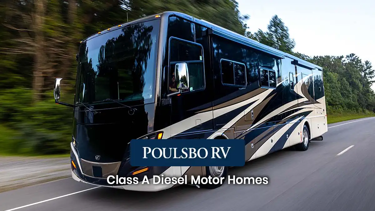 Class A Diesel Motorhomes For Sale, at Poulsbo RV in Washington